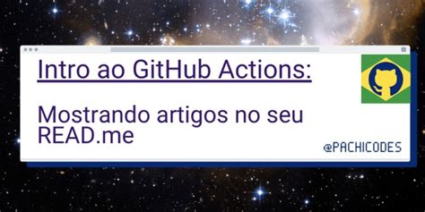 Intro Ao Github Actions Mostrando Artigos No Seu Readme Rdevto