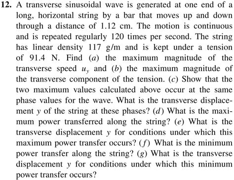 SOLVED A Transverse Sinusoidal Wave Is Generated At One End Of A Long Horizontal String By