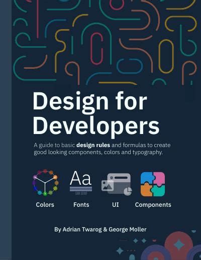 Design For Developers A Guide To Basic Design Rules And Formulas To
