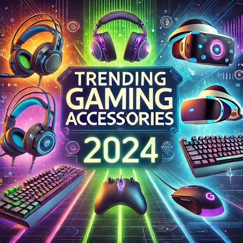 Trending Gaming Accessories Must Have Gear For Every Gamer In 2024