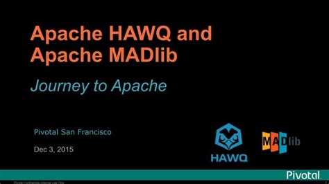 apache hawq and apache madlib journey to apache ppt