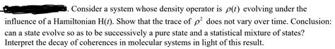 solved consider a system whose density operator is p t