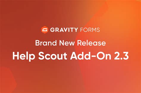 Brand New Release Help Scout Add On Gravity Forms