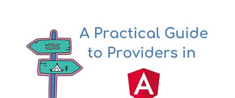A Practical Guide To Providers In Angular Dev Community
