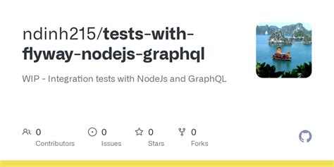 github ndinh215 tests with flyway nodejs graphql wip integration