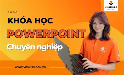 Khóa học PowerPoint thiết kế slide chuyên nghiệp