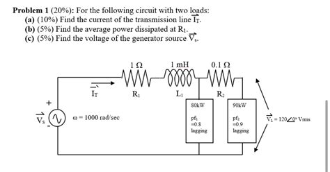 solved problem 1 20 for the following circuit with two