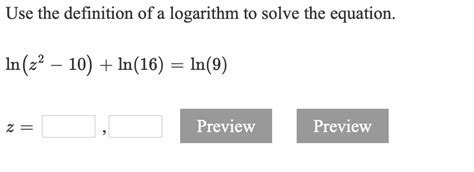 Solved Use The Definition Of A Logarithm To Solve The Chegg