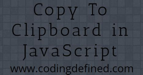 Copy To Clipboard In JavaScript Coding Defined