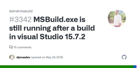 MSBuild Exe Is Still Running After A Build In Visual Studio Issue Dotnet