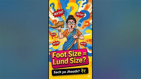 Foot Size Lund Size Sach Ya Jhooth 😂 Sex Myth Busted In Hindi