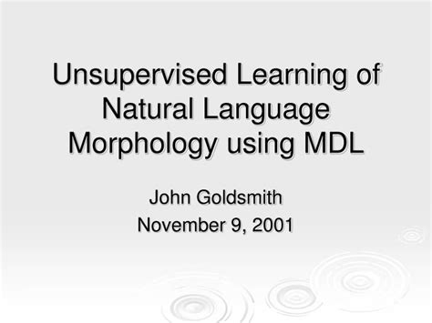 Ppt Unsupervised Learning Of Natural Language Morphology Using Mdl Powerpoint Presentation