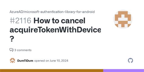 How To Cancel Acquiretokenwithdevicecode · Issue 2116 · Azureadmicrosoft Authentication