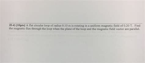 Solved A Flat Circular Loop Of Radius M Is Rotating In Chegg