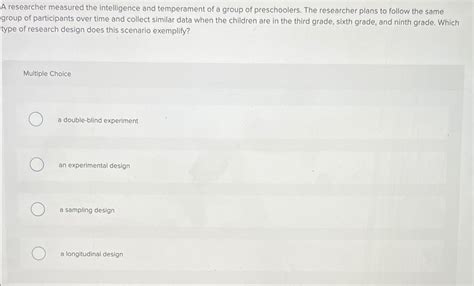 Solved A Researcher Measured The Intelligence And