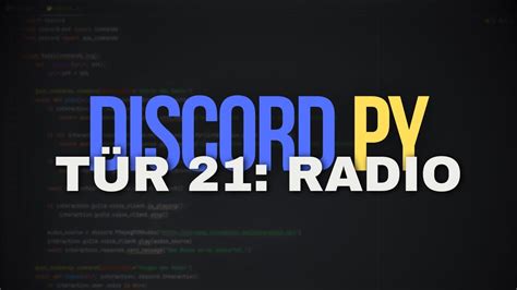Discord Bot Programmieren 21 Türchen Radio Python Tutorial