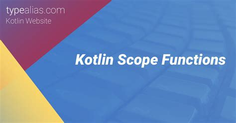 Scope Functions Dave Leeds On Kotlin