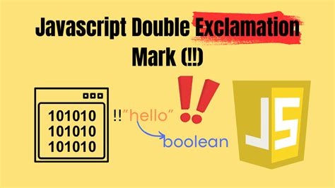javascript double exclamation mark tajammal maqbool