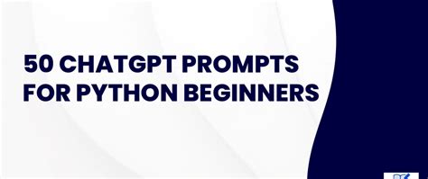 50 Python Chatgpt Prompts For Beginners Dev Community