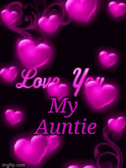 Love You Auntie Imgflip