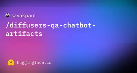Sayakpauldiffusers Qa Chatbot Artifacts At Main