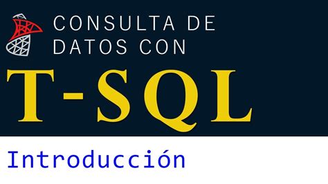 Consulta De Datos Con T Sql Introducción Youtube