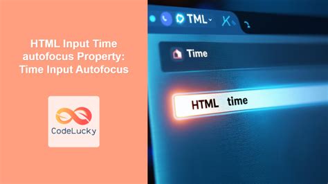 Html Text Autofocus Property Text Input Autofocus Codelucky