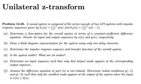 Solved Unilateral Z Transform Problem 1226 A Casual