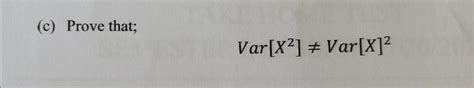 Solved c Prove that Var X² Var x Chegg com