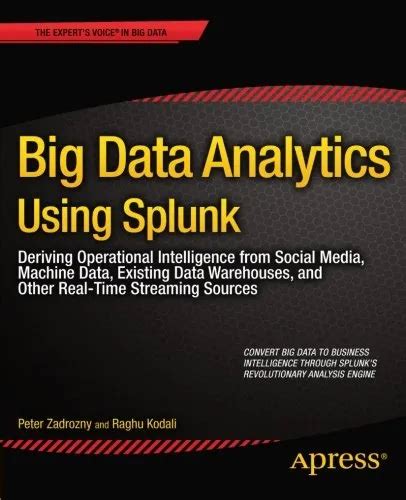 خرید کتاب Big Data Analytics Using Splunk Deriving Operational Intelligence From Social Media