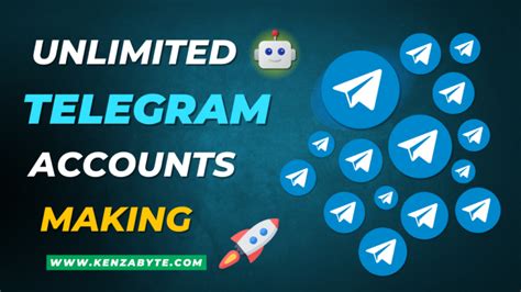 how to make unlimited telegram accounts kenza byte