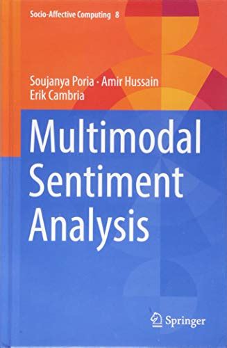 Multimodal Sentiment Analysis By Soujanya Poria Goodreads