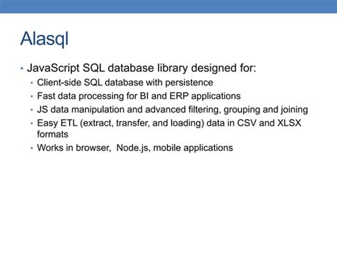 Alasql Javascript Sql Database Library User Manual Pptx