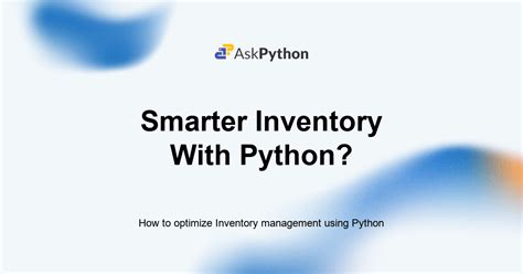 How To Optimize Inventory Management Using Python Askpython