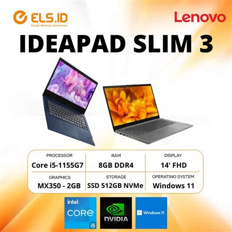 Jual Lenovo IdeaPad Slim 3 14ITL6 I5 1155G7 8GB SSD 512GB MX350 14 W11 OHS GEID BLUE RAM