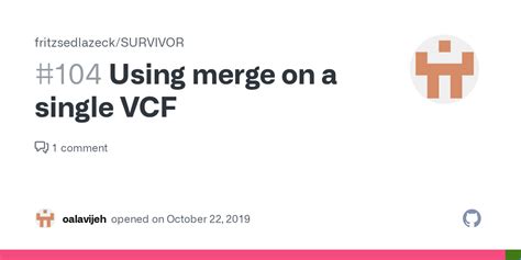 using merge on a single vcf · issue 104 · fritzsedlazeck survivor · github