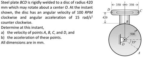 Steel Plate Bcd Is Rigidly Welded To A Disc Of Radius 420 Mm Which May