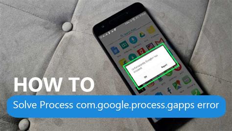 How To Solve Google Process Gapps Error