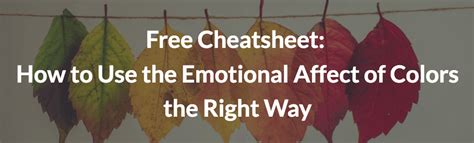 Free Cheat Sheet How To Use The Emotional Affect Of Colors