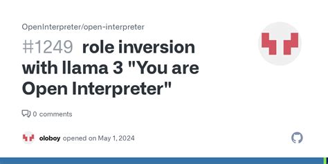 Role Inversion With Llama 3 You Are Open Interpreter · Issue 1249