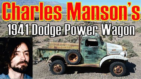 Charles Mansons 1941 Dodge Power Wagon Youtube