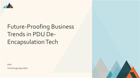 Future Proofing Business Trends In Pdu De Encapsulation Tech Ppt Powerpoint St Ai