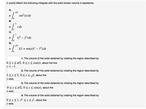 solved 1 point match the following integrals with the