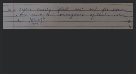 10 0 Define Cauchy First Root Test For Sequence Also Cache The Conver