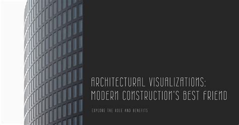 2025 Architectural Visualizations Role And Benefits In Modern Construction Projects Archova