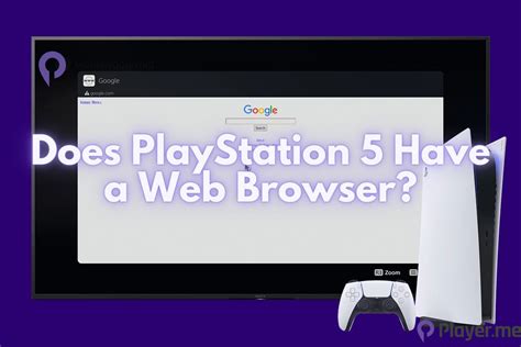 Does Playstation 5 Have A Web Browser Player Me