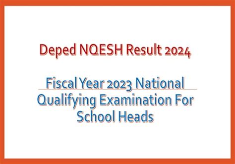 Deped Fiscal Year 2023 Nqesh Result 2024 National Qualifying Examination For School Heads Top 10