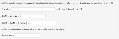 Solved A Find A Vector Parametric Equation For The Ellipse