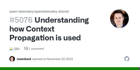Understanding How Context Propagation Is Used Open Telemetry Opentelemetry Dotnet Discussion