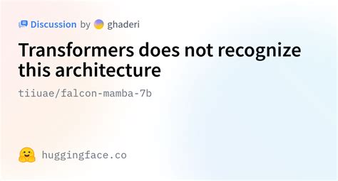 Tiiuae Falcon Mamba 7b · Transformers Does Not Recognize This Architecture